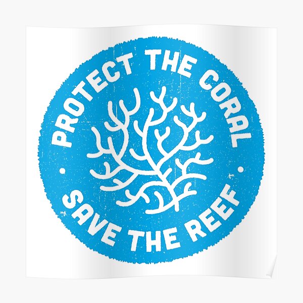 Save The Coral Reef Posters | Redbubble