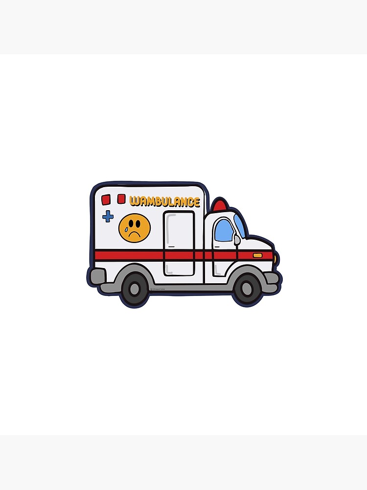 "Should I Call the WAMbulance?" Poster for Sale by SNTShop | Redbubble