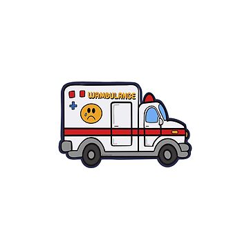"Should I Call the WAMbulance?" Poster for Sale by SNTShop | Redbubble