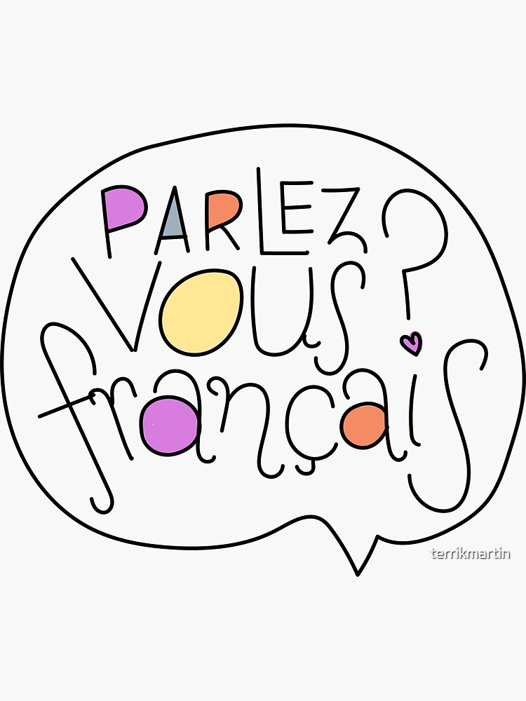 "Parlez Vous Francais?" Sticker for Sale by terrikmartin | Redbubble