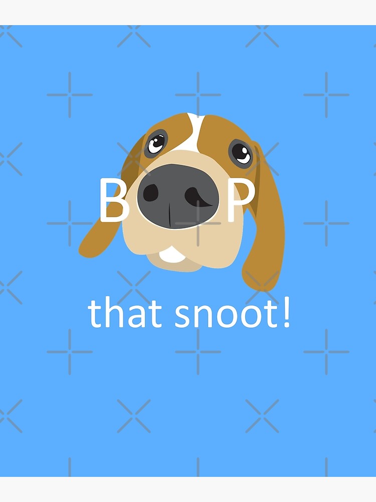 "Boop that snoot! - Beagle Dog Meme" Art Print for Sale by jadespear ...