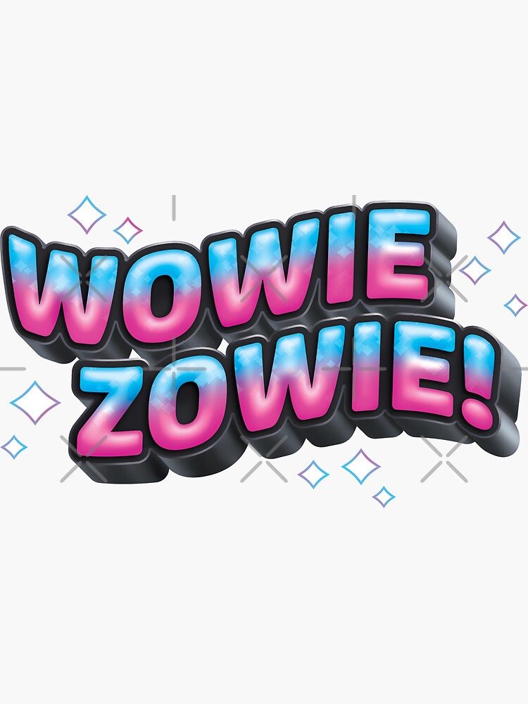 "Wowie Zowie Super Wonderful Wonder" Sticker for Sale by ...