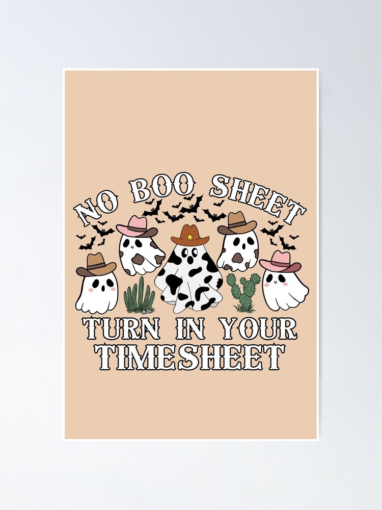 "No Boo Sheet Timesheet Funny HR Payroll Halloween Ghosts" Poster for ...