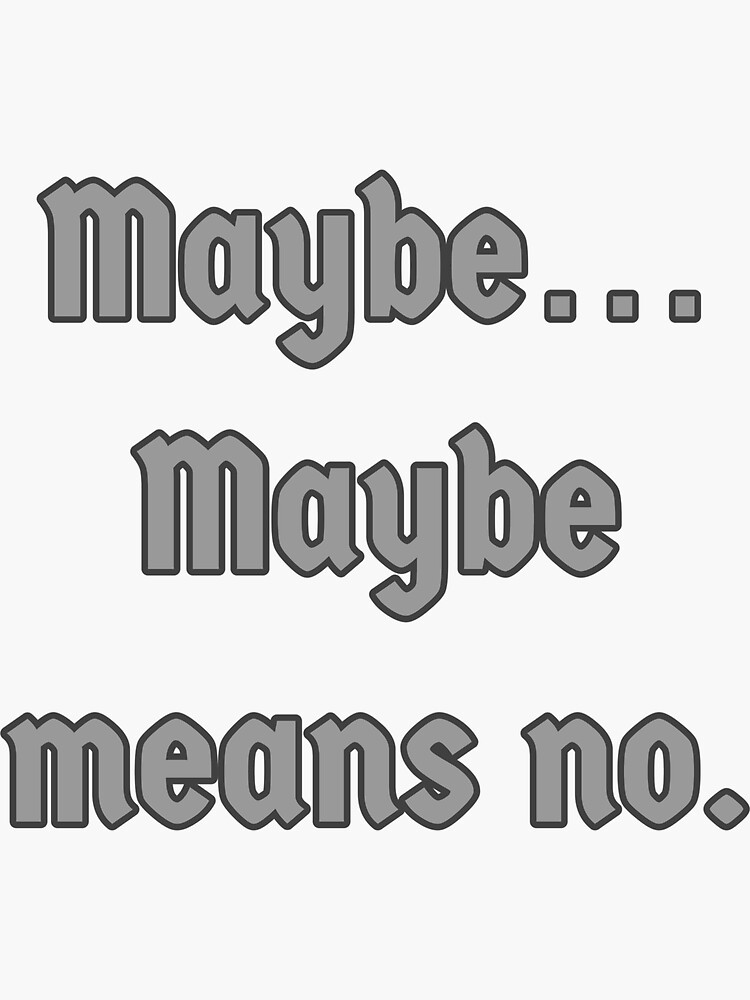 "Maybe means no quote inspired by Thor - Ghosts US TV show" Sticker for ...