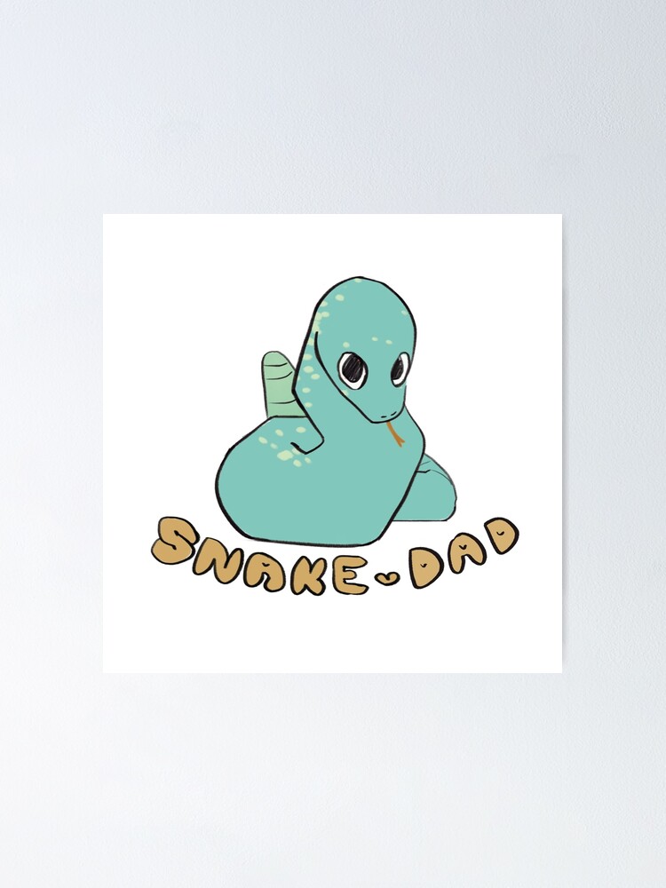 "SNAKE DAD" Poster for Sale by CuteByDesign | Redbubble