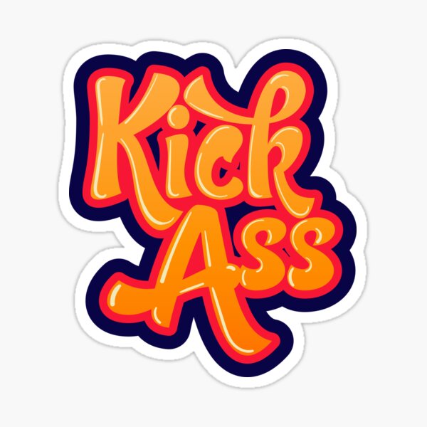 "Kick Ass!" Sticker by FillSwitch | Redbubble