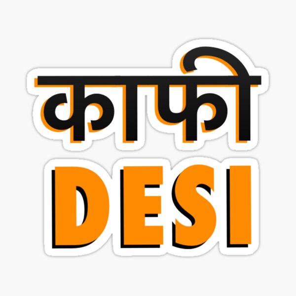 "kaafi desi" Sticker by MallsD | Redbubble