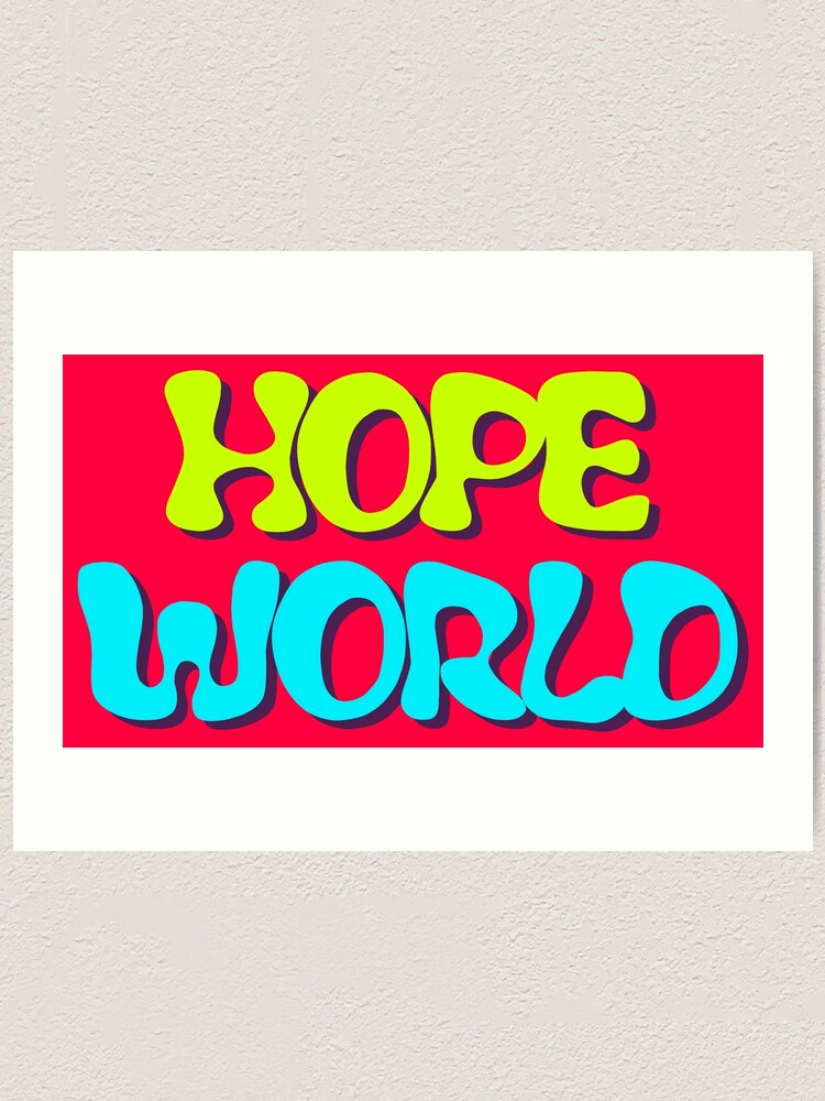"Hope World" Art Print by ZeroKara | Redbubble