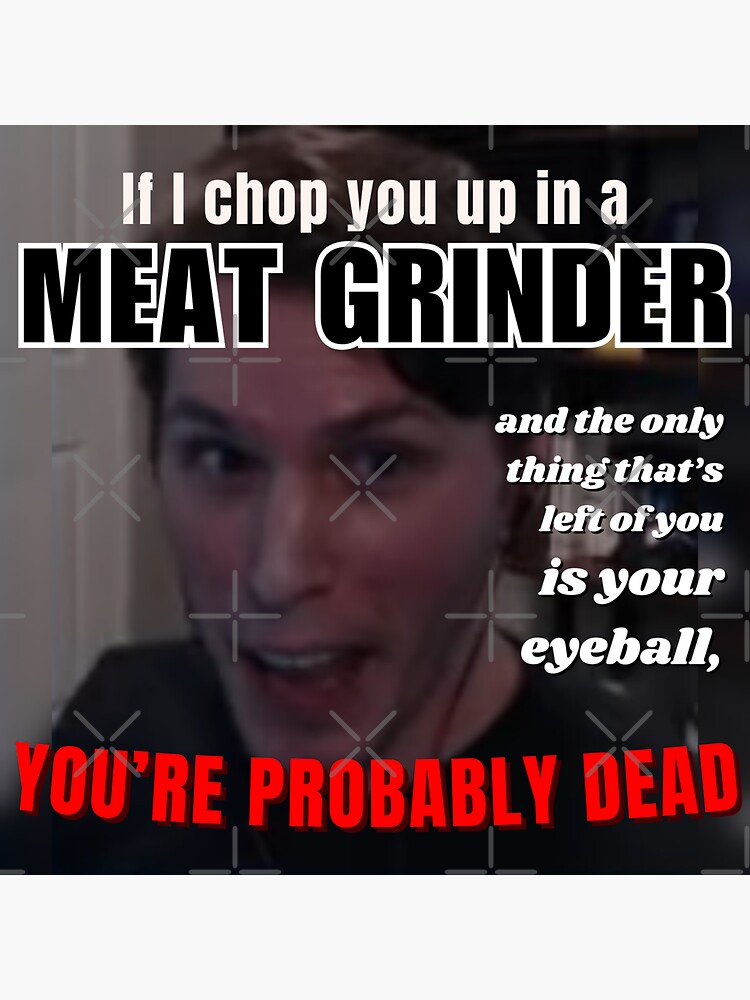 "Jerma985 MEAT GRINDER INCIDENT" Sticker for Sale by nbcryptid | Redbubble