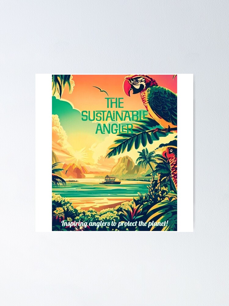 "The Sustainable Angler Design " Poster for Sale by Harsh Katariya ...