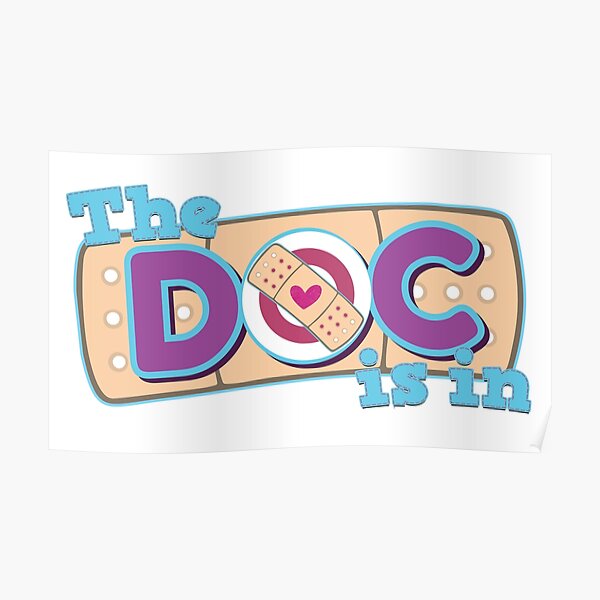 "The Doc Is In © GraphicLoveShop" Poster for Sale by graphicloveshop ...