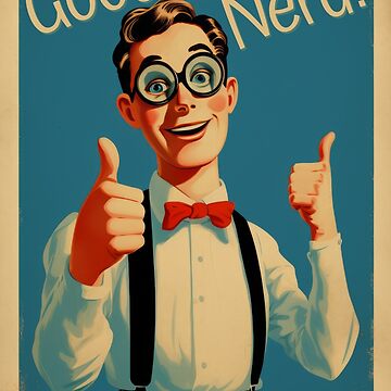 "Good Job, Nerd!" Poster for Sale by my-ducky-things | Redbubble
