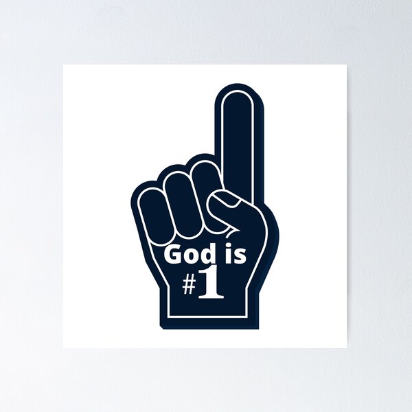 "God is #1 (Simple Version)" Poster for Sale by D-Winch | Redbubble