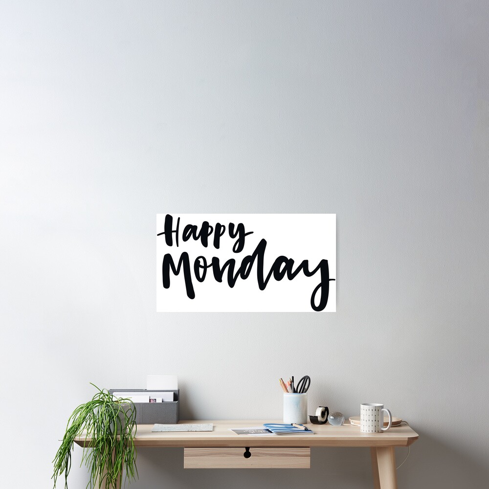 "happy monday stickers" Poster for Sale by PineLemon | Redbubble