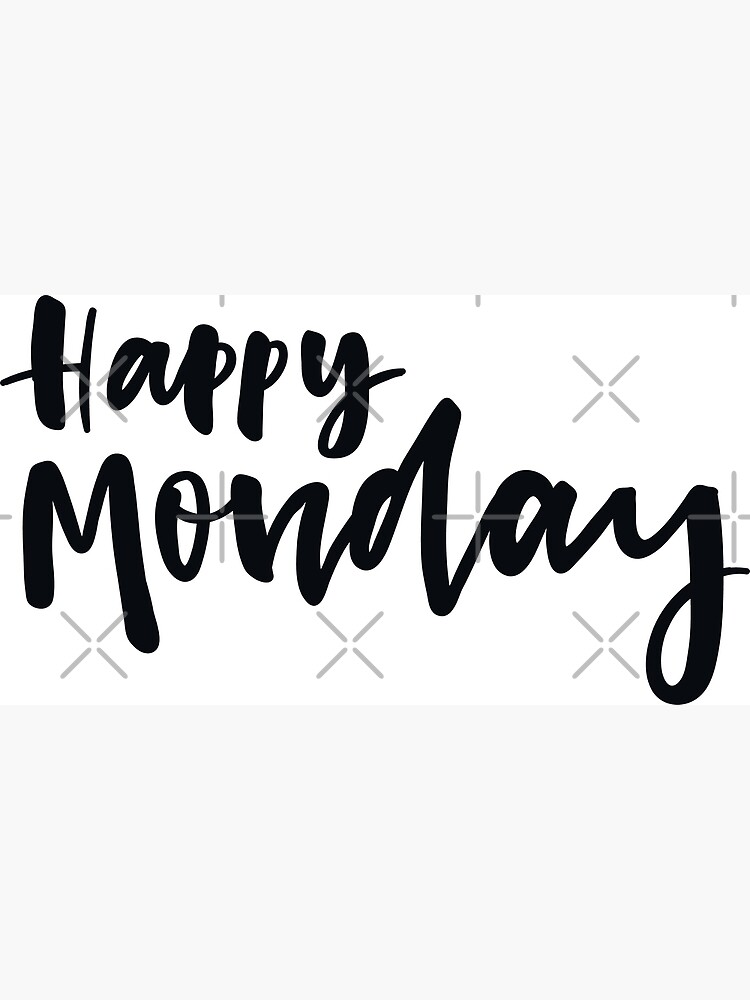 "happy monday stickers" Poster for Sale by PineLemon | Redbubble