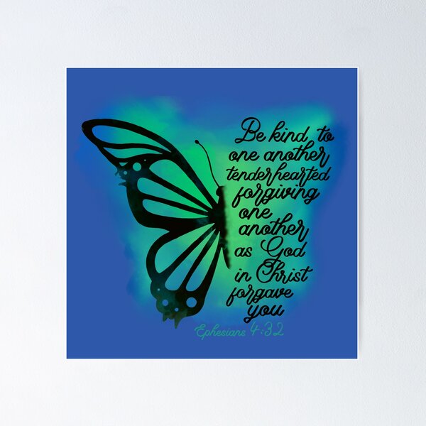 " Butterfly Be Kind Scripture Religious Art" Poster for Sale by Alondra ...