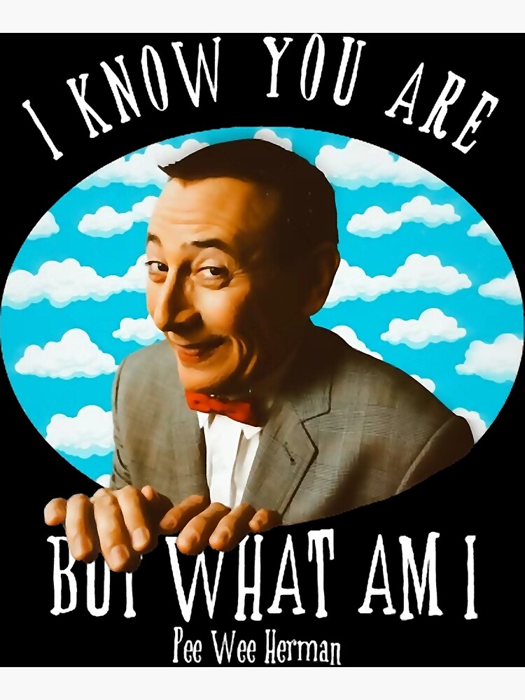 Pee Wee Herman Quote