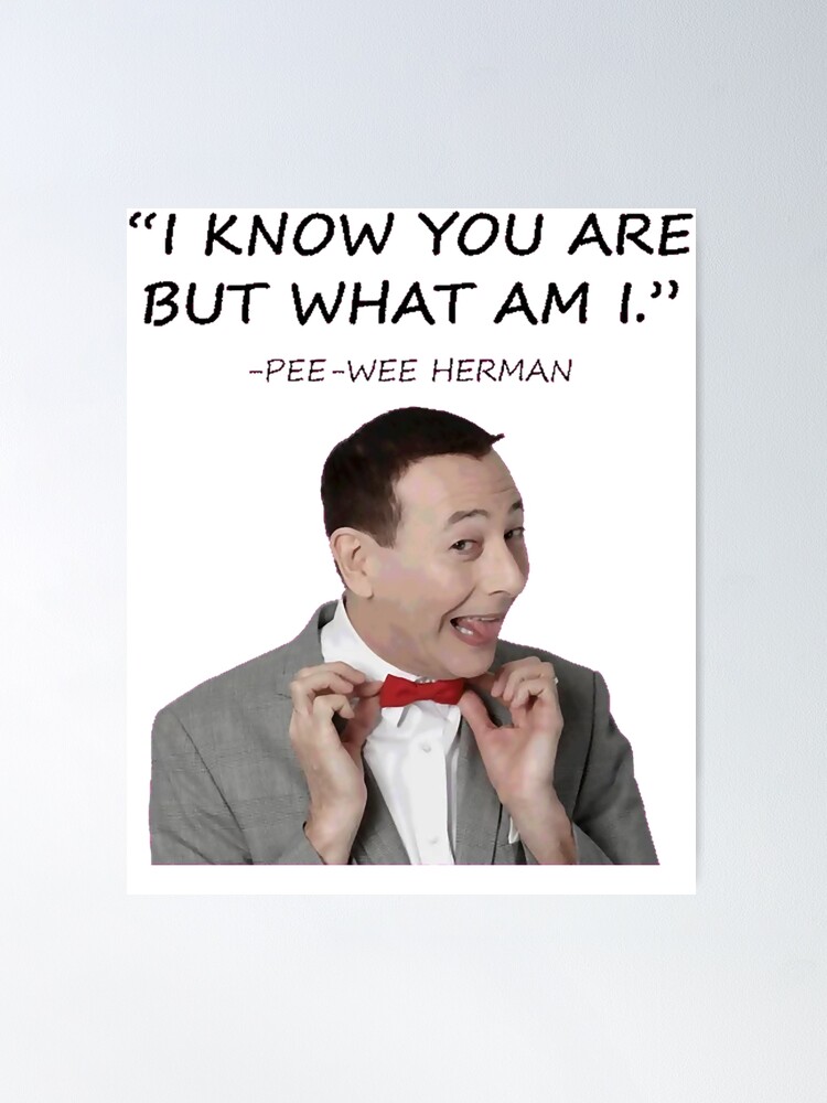 Funny Pee Wee Herman Quotes Pee Wee Herman Quotes Merch & Gifts For