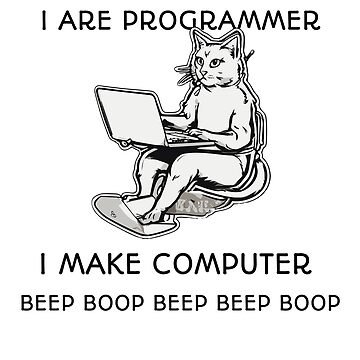 "I Are Programmer Computer Cat Beep Boop " Art Board Print for Sale by ...