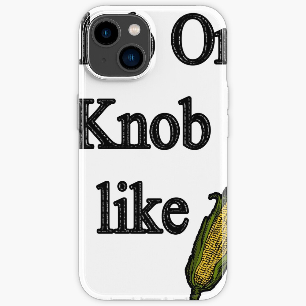 "" Slob On My Knob " Lyrics" iPhone Case for Sale by FabloFreshcoBar ...