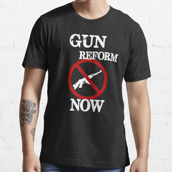 "Gun Reform Now Anti Gun #NEVERAGAIN" T-shirt for Sale by Greenguy79 ...