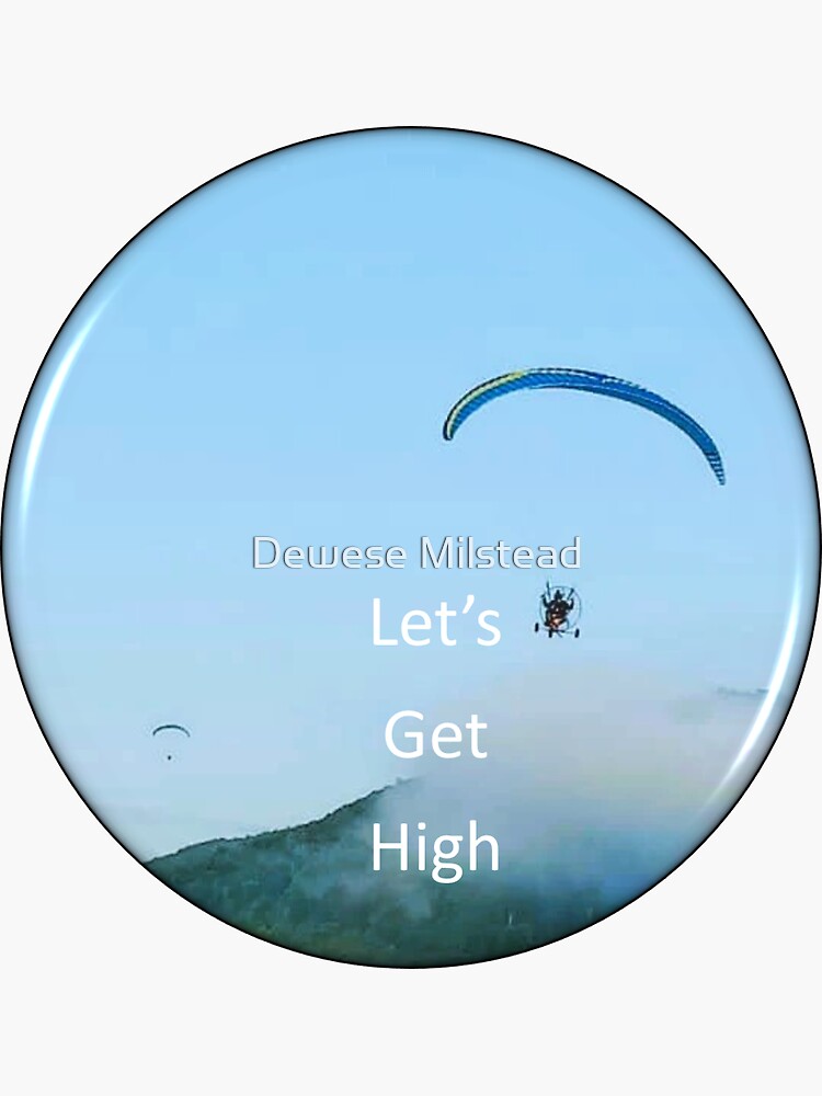 "Lets Get High" Sticker for Sale by Dewese Milstead | Redbubble