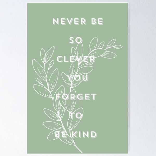 "Marjorie, Never be so clever you forget to be kind. Taylor Swift ...