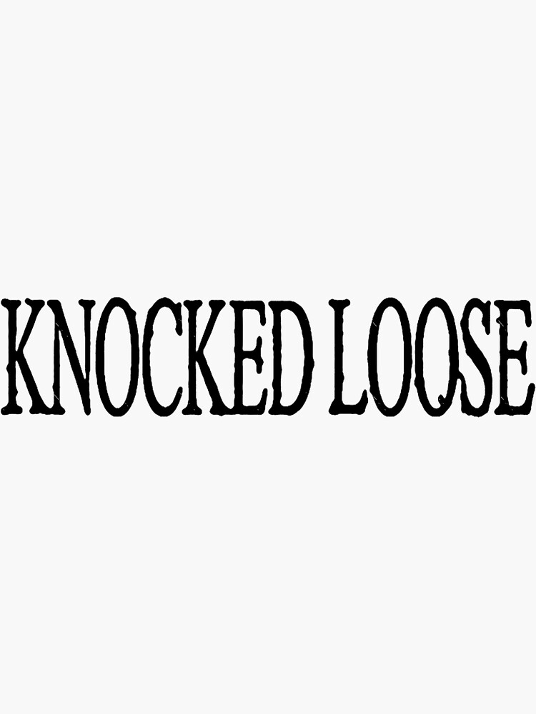 "Knocked Loose Knocked" Sticker for Sale by CharlesManni | Redbubble