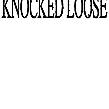 "Knocked Loose Knocked" Sticker for Sale by CharlesManni | Redbubble