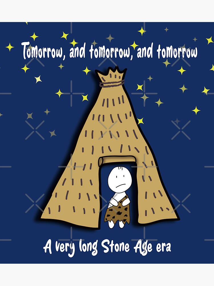 "Tomorrow and tomorrow and tomorrow " Sticker for Sale by EY-studio ...