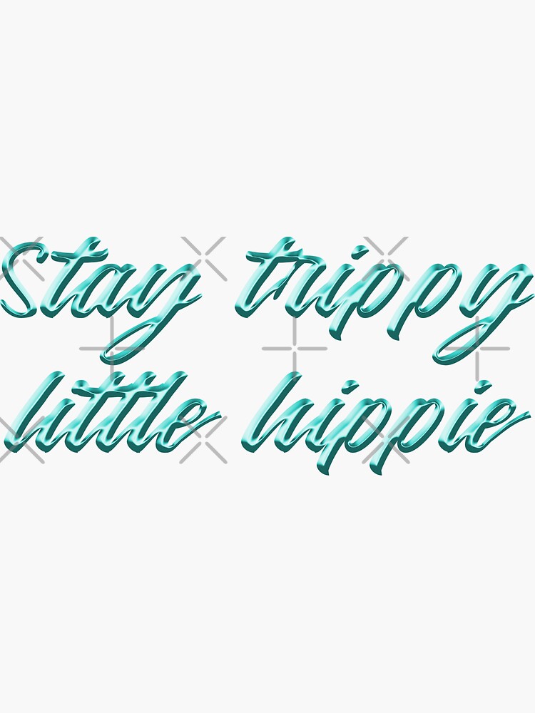 " stay trippy little hippie" Sticker for Sale by Markflow | Redbubble