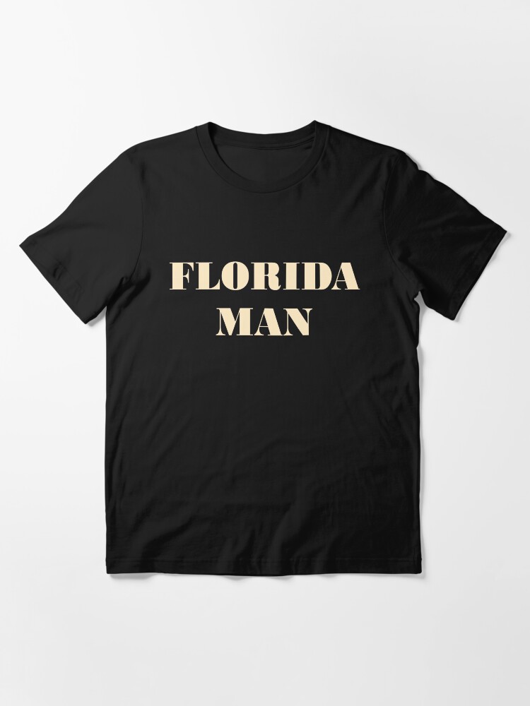 "Official Florida Man T Shirt" T-shirt by ExpectedValue | Redbubble