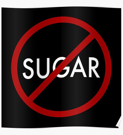 No Sugar: Posters | Redbubble