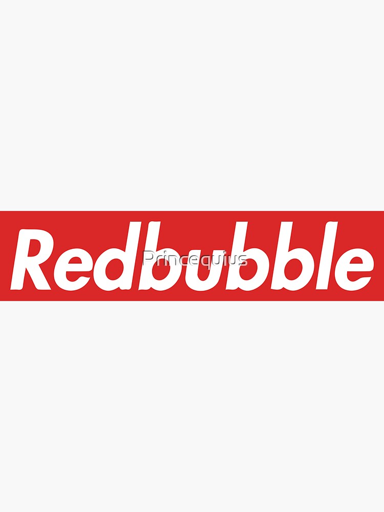 "Redbubble" Sticker by Princequius | Redbubble