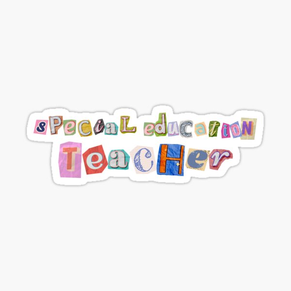"Special Education Teacher Ransom note Gift Idea" Sticker for Sale by ...