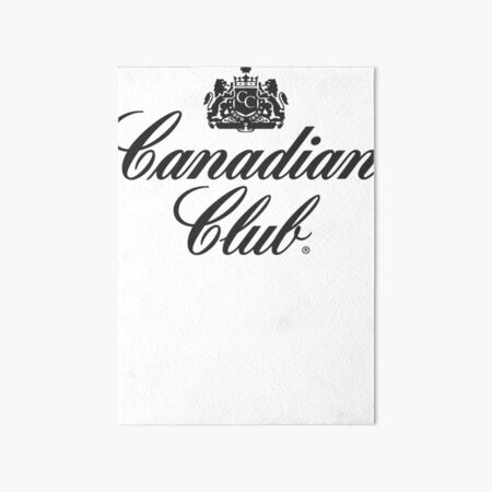 "CANADIAN CLUB WHISKY logo" Art Board Print for Sale by ConnorMiller58 ...