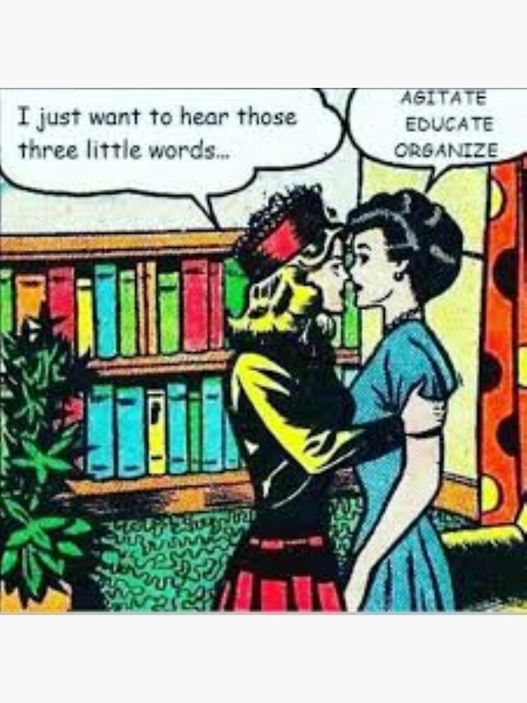 "Three words: Agitate, Educate, Organize." Sticker for Sale by ...