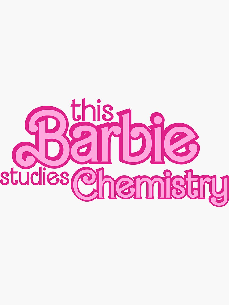 "This Barbie Studies Chemistry" Sticker for Sale by OscarAndOphelia ...