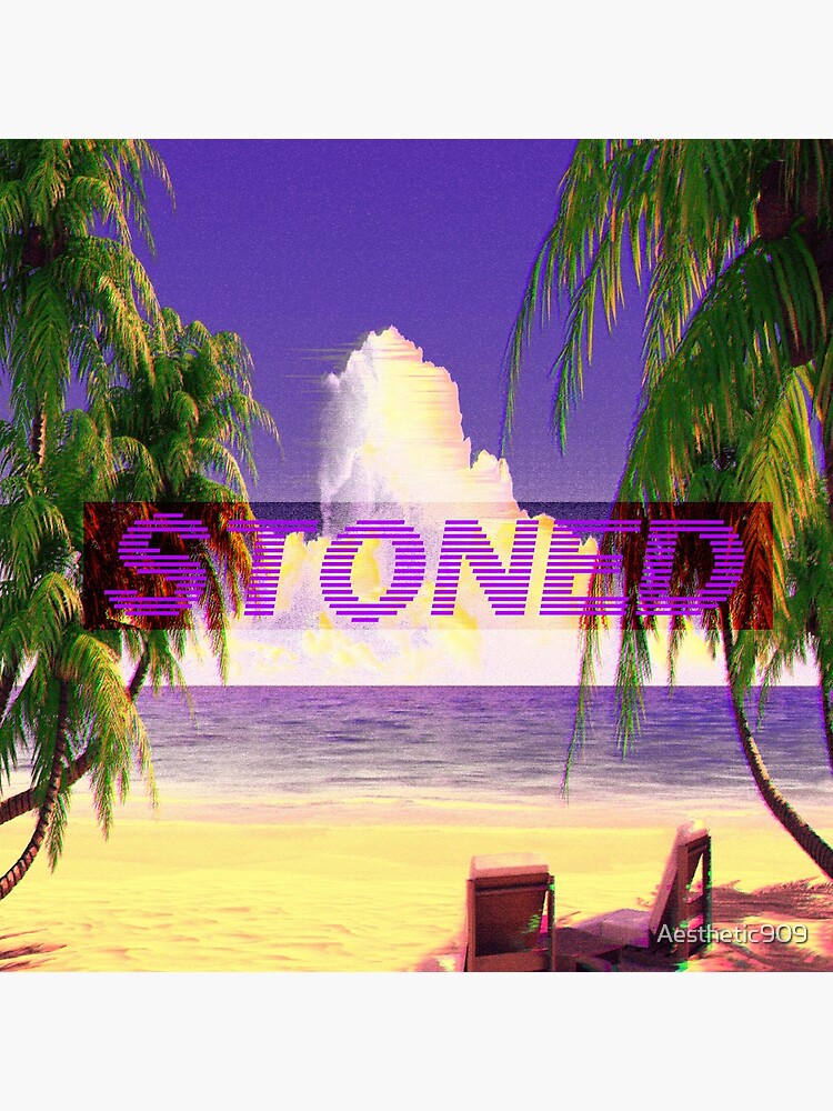 "Stoned" Poster by Aesthetic909 | Redbubble