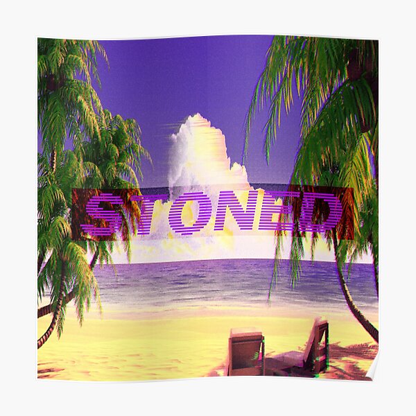 "Stoned" Poster by Aesthetic909 | Redbubble