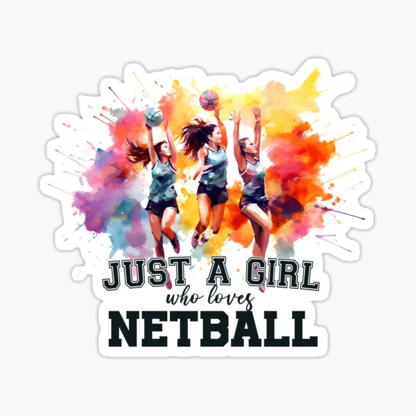 "Just a Girl who loves Netball Girl Team" Sticker for Sale by ...