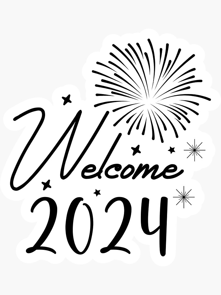 "Welcome 2024 12 New Chapters 365 New Chances Sticker" Sticker for Sale ...