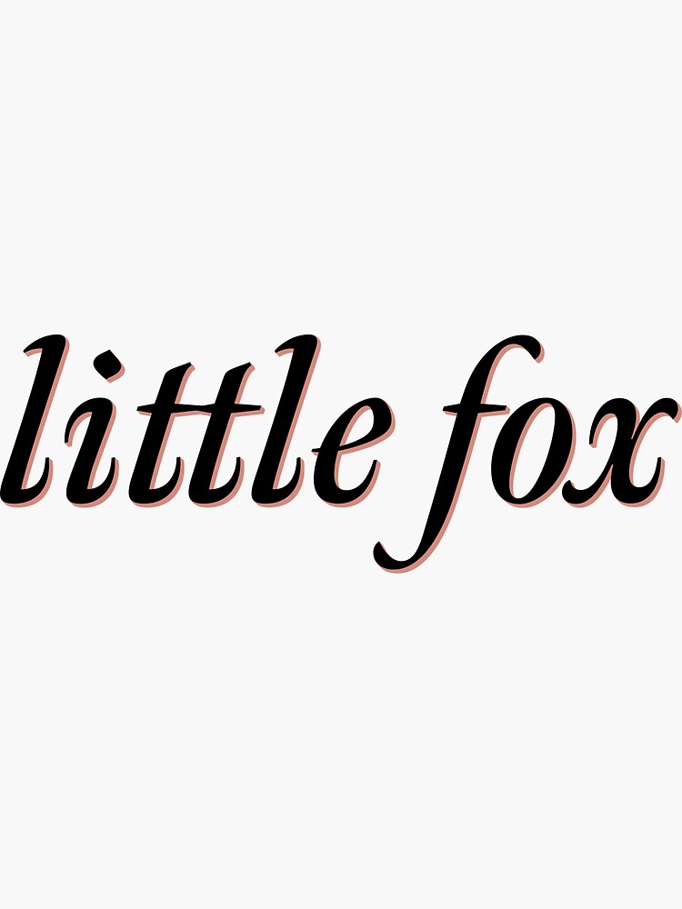 "Little Fox Nickname, OUABH" Sticker for Sale by MaddieCurnan | Redbubble