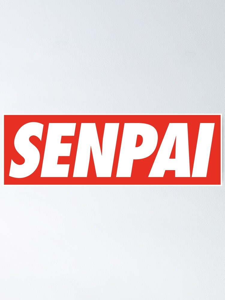 "SENPAI" Poster by COCONANI | Redbubble