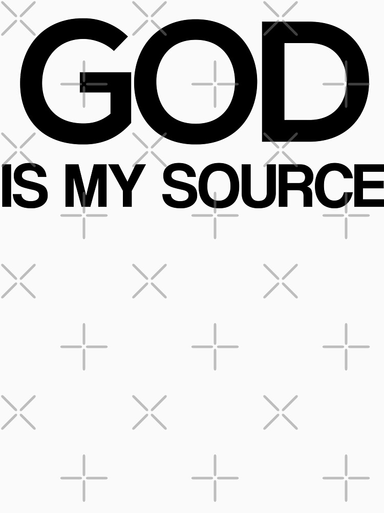 "God is my source" T-shirt by Nkioi | Redbubble