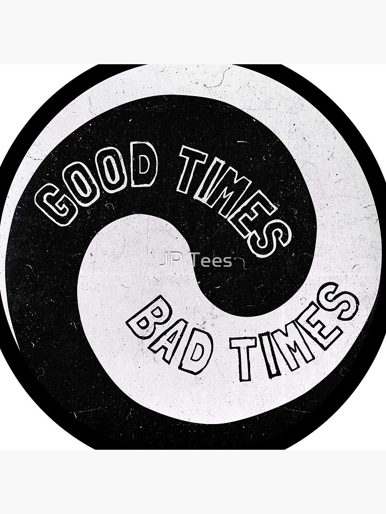 "Good Times, Bad Times" Clock for Sale by jpearson980 | Redbubble