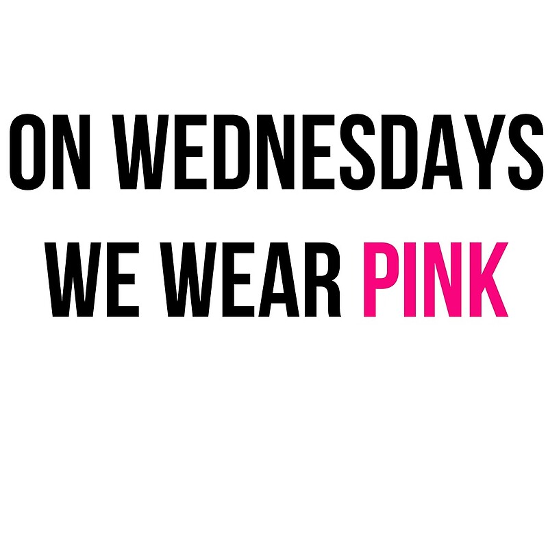 On Wednesdays We Wear Pink By Mayatauber Redbubble