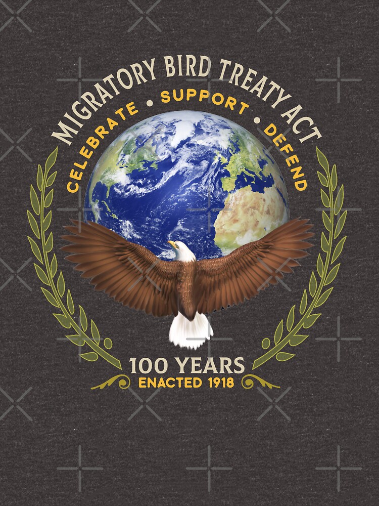 "1918 Migratory Bird Treaty Act - 100 Years Old " T-shirt for Sale by ...
