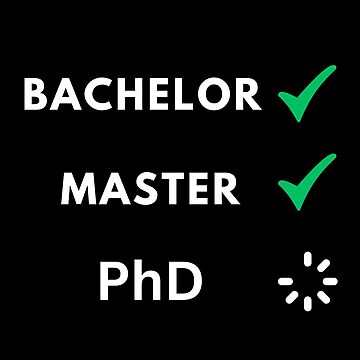"Bachelor and master done, PhD loading" Sticker for Sale by NoetherSym ...