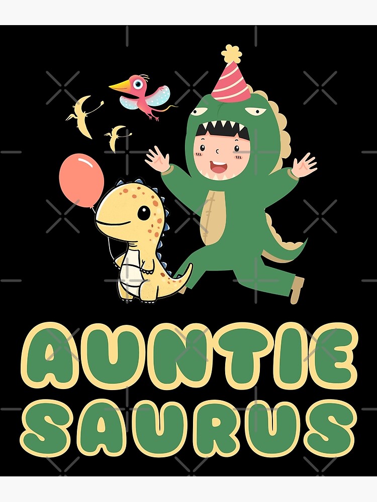 "Auntiesaurus T Rex Aunt Cute and Funny Saurus Family" Poster for Sale ...